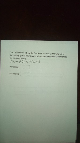 Solved (3)a. Determine where the function is increasing and | Chegg.com