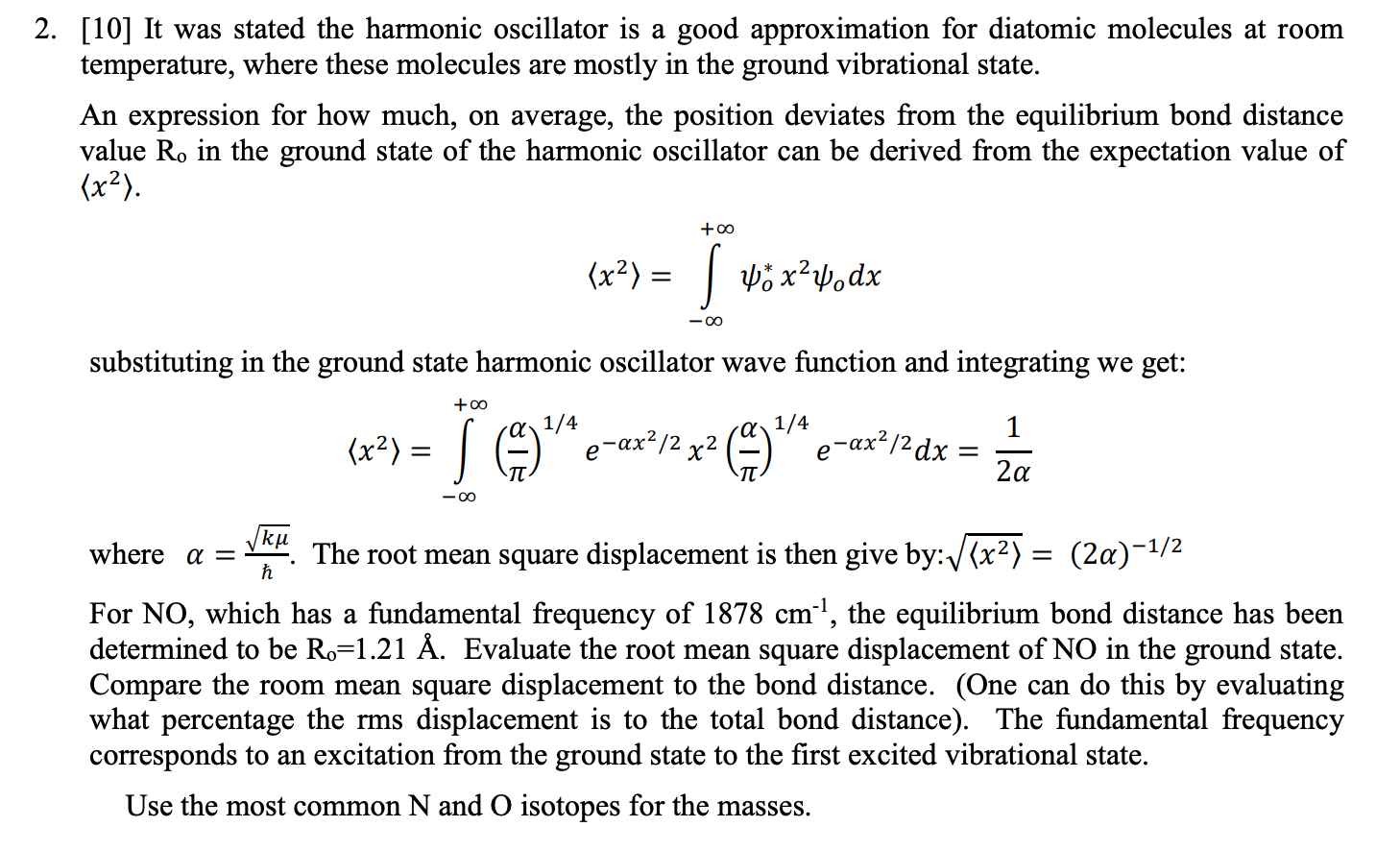 Solved 2. [10] It was stated the harmonic oscillator is a | Chegg.com