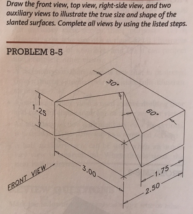 Solved Draw the front view, top view, right-side view, and | Chegg.com