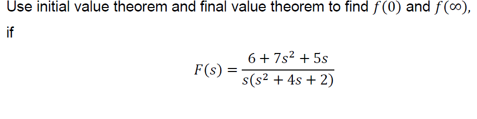 Solved Use initial value theorem and final value theorem to | Chegg.com