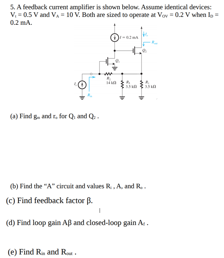 Solved 5. A feedback current amplifier is shown below. | Chegg.com