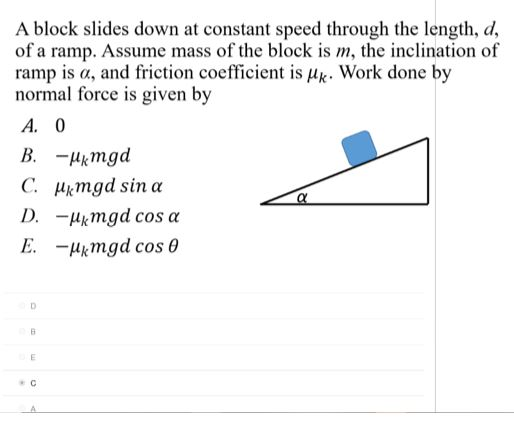 Solved A block slides down at constant speed through the | Chegg.com
