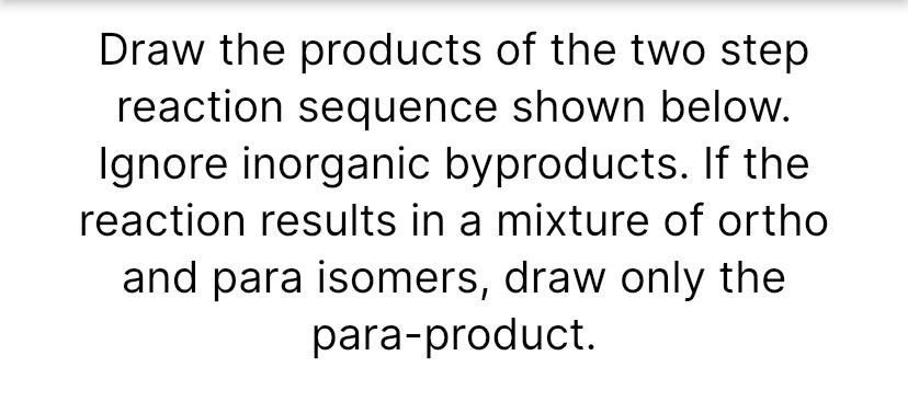 Solved Draw the products of the two step reaction sequence | Chegg.com