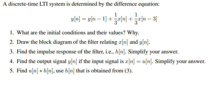 Solved A discrete-time LTI system is determined by the | Chegg.com