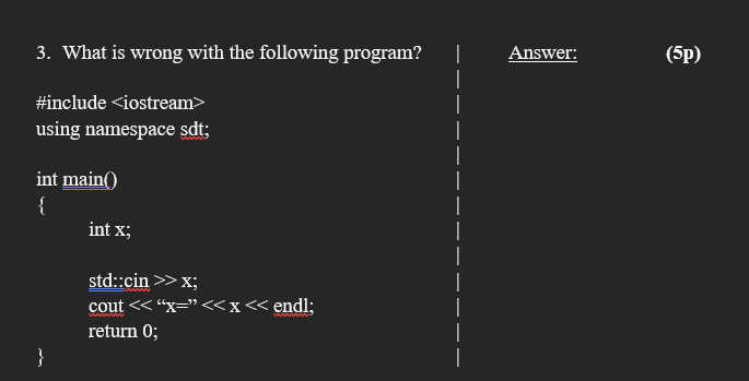 Solved 3. What is wrong with the following program? Answer: | Chegg.com