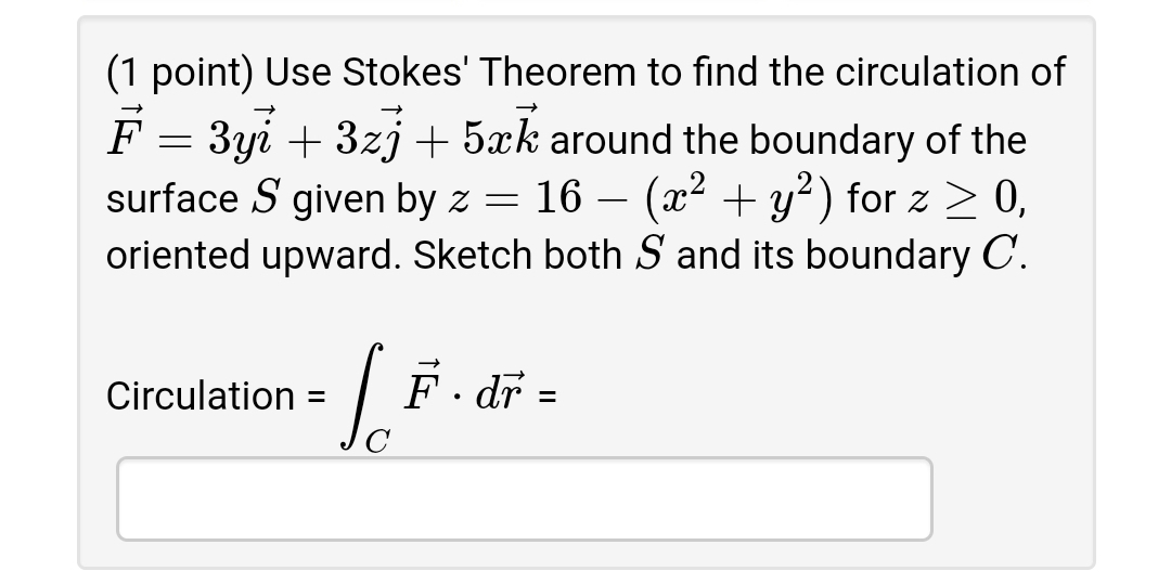 Solved Use Stokes' Theorem to find the circulation of F⃗ | Chegg.com