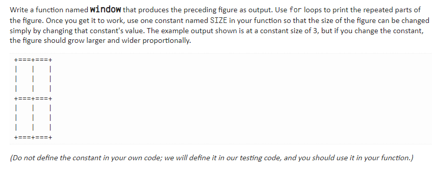 Solved Write a function named window that produces the | Chegg.com