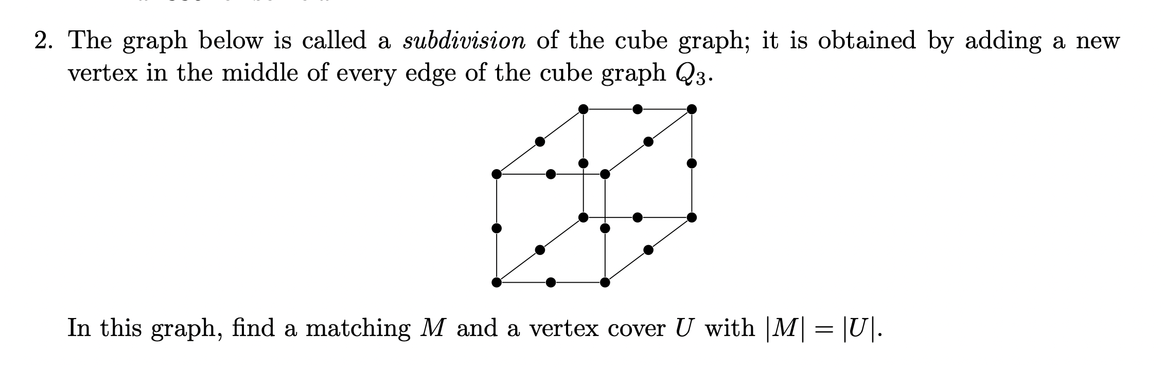 Solved The graph below is called a subdivision of the cube | Chegg.com