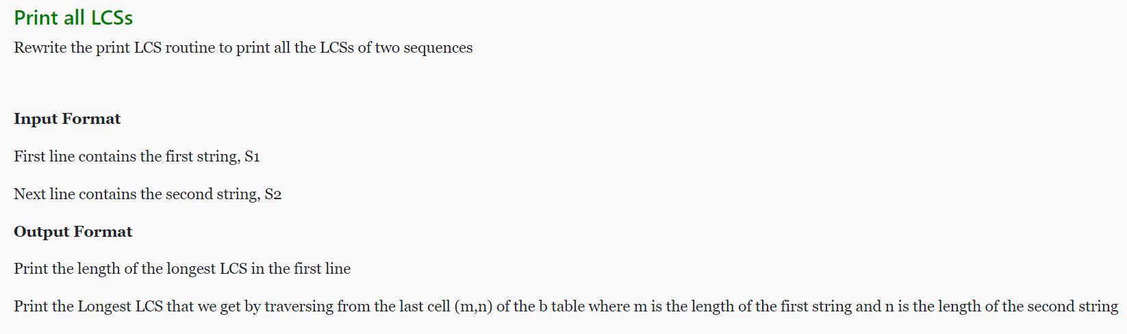 Solved Print all LCSs Rewrite the print LCS routine to print | Chegg.com