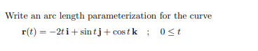 Solved Write an arc length parameterization for the curve | Chegg.com