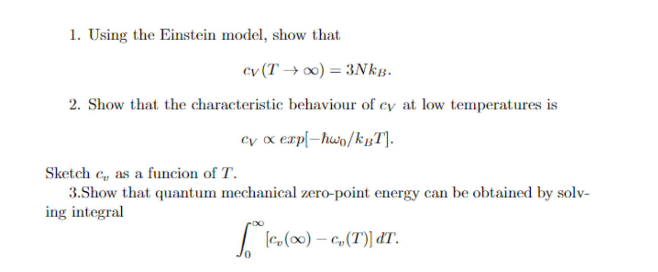Solved 1. Using the Einstein model, show that cV(T→∞)=3NkB. | Chegg.com