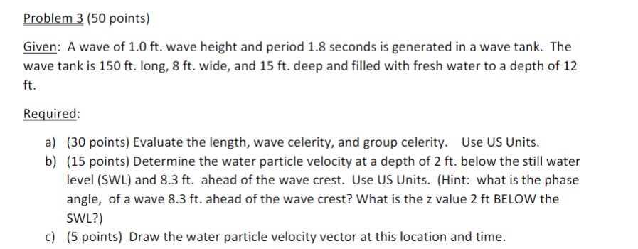 Solved Problem 3 (50 points) Given: A wave of 1.0ft. wave | Chegg.com