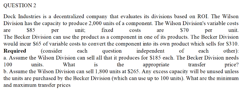 Solved Dock Industries is a decentralized company that | Chegg.com