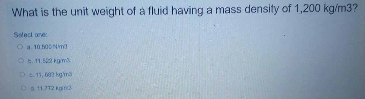 Solved What is the unit weight of a fluid having a mass | Chegg.com