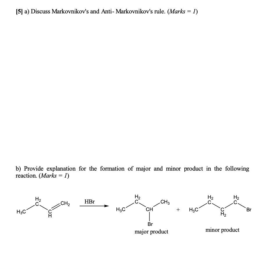 Solved [5] a) Discuss Markovnikov's and Anti-Markovnikov's | Chegg.com