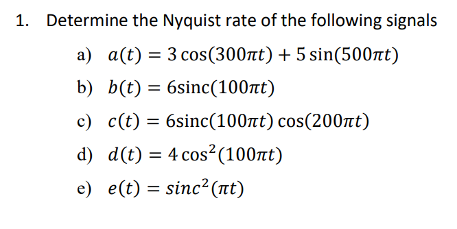 Solved Determine the Nyquist rate of the following signals | Chegg.com