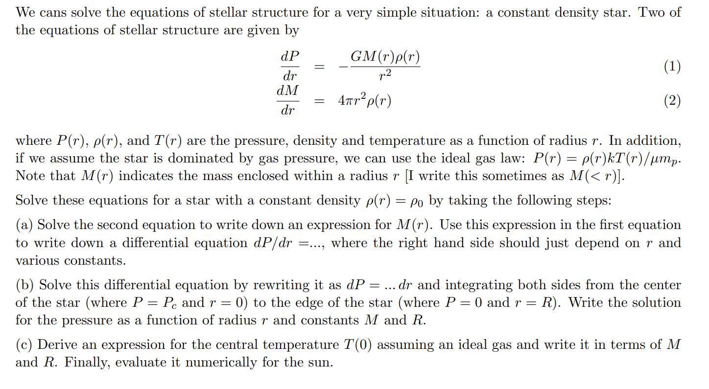 Solved We cans solve the equations of stellar structure for | Chegg.com
