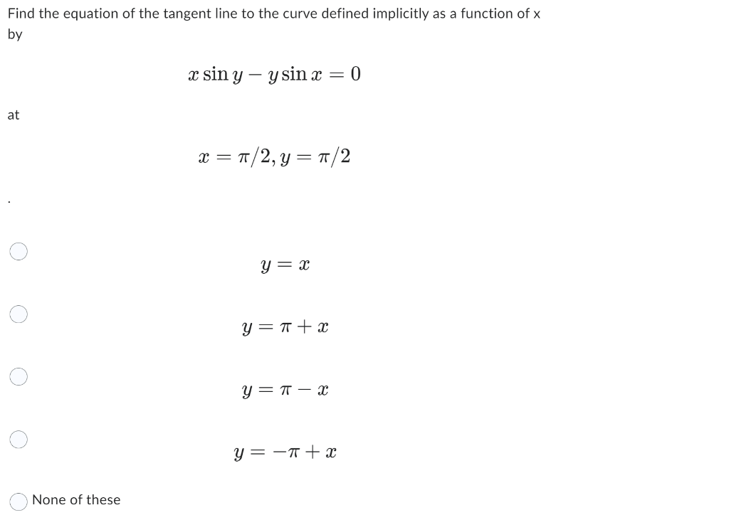 [Solved]: Find the equation of the tangent line to the cur