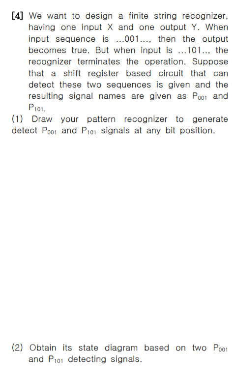Solved 4] We want to design a finite string recognizer, | Chegg.com