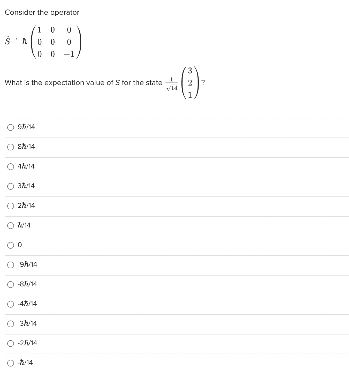 Solved Consider the operator S^≐ℏ⎝⎛10000000−1⎠⎞ What is the | Chegg.com