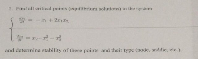 Solved 1. Find all critical points (equilibrium solutions) | Chegg.com