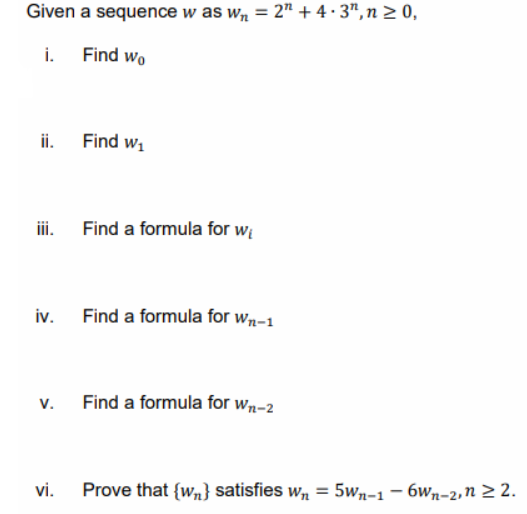 Solved Given a sequence w as wn = 2" +4.3", n 20, i. Find wo | Chegg.com