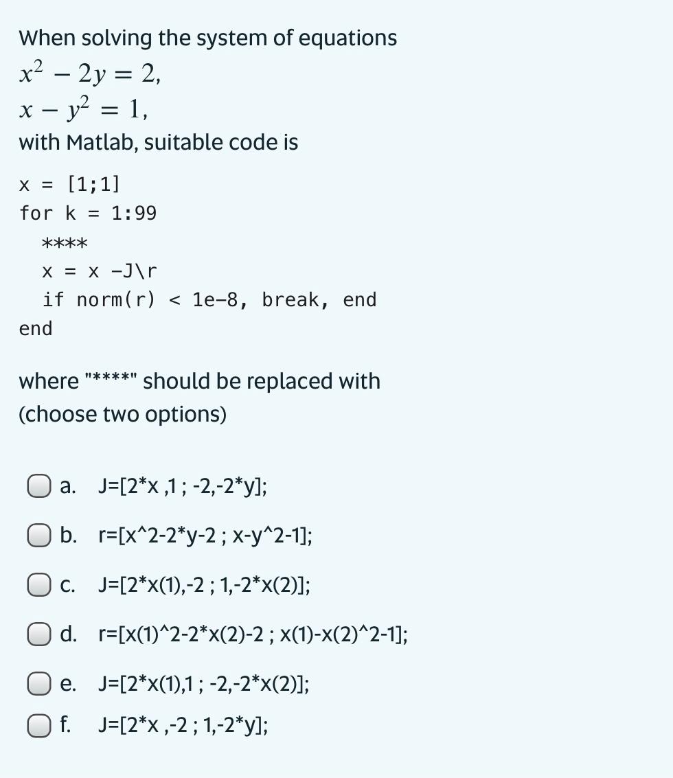 Solved When solving the system of equations x2−2y=2x−y2=1 | Chegg.com
