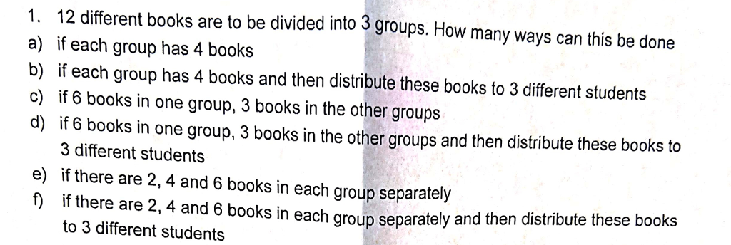 Solved 1. 12 different books are to be divided into 3 | Chegg.com