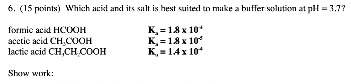 Solved 6. ( 15 points) Which acid and its salt is best | Chegg.com