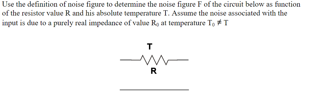Solved Use the definition of noise figure to determine the | Chegg.com