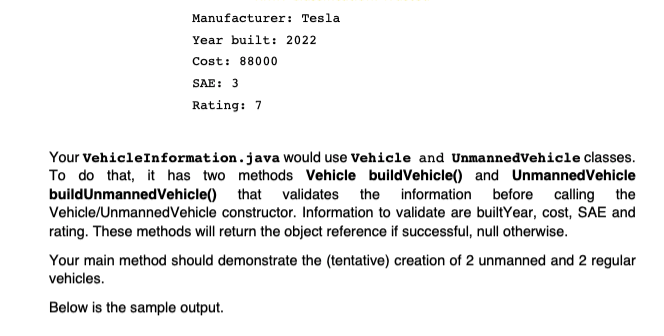 Solved JAVA编程 Create two classes: Vehicle and | Chegg.com