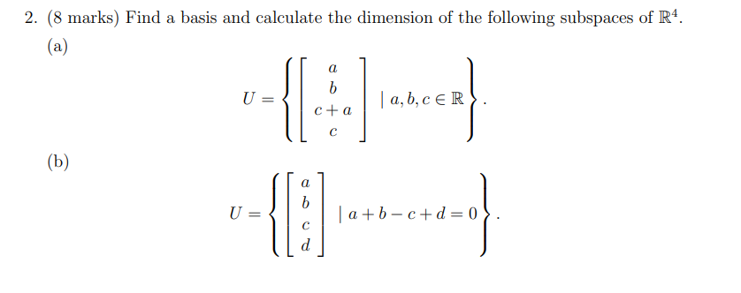 Solved (8 marks) Find a basis and calculate the dimension of | Chegg.com