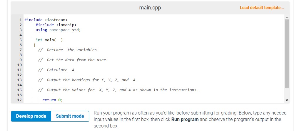 Solved Load Default Template Run Your Program As Often As 