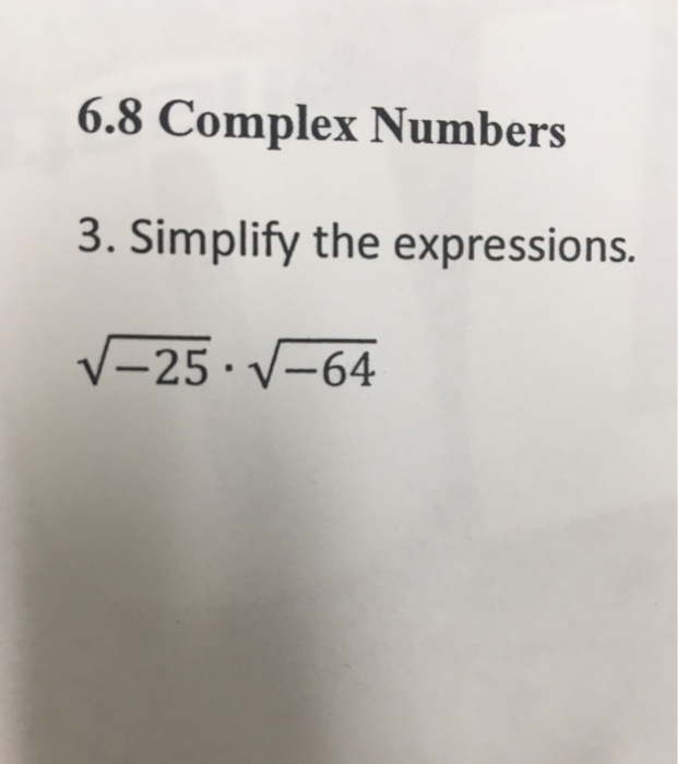 Solved 6.8 Complex Numbers 3. Simplify the expressions. | Chegg.com