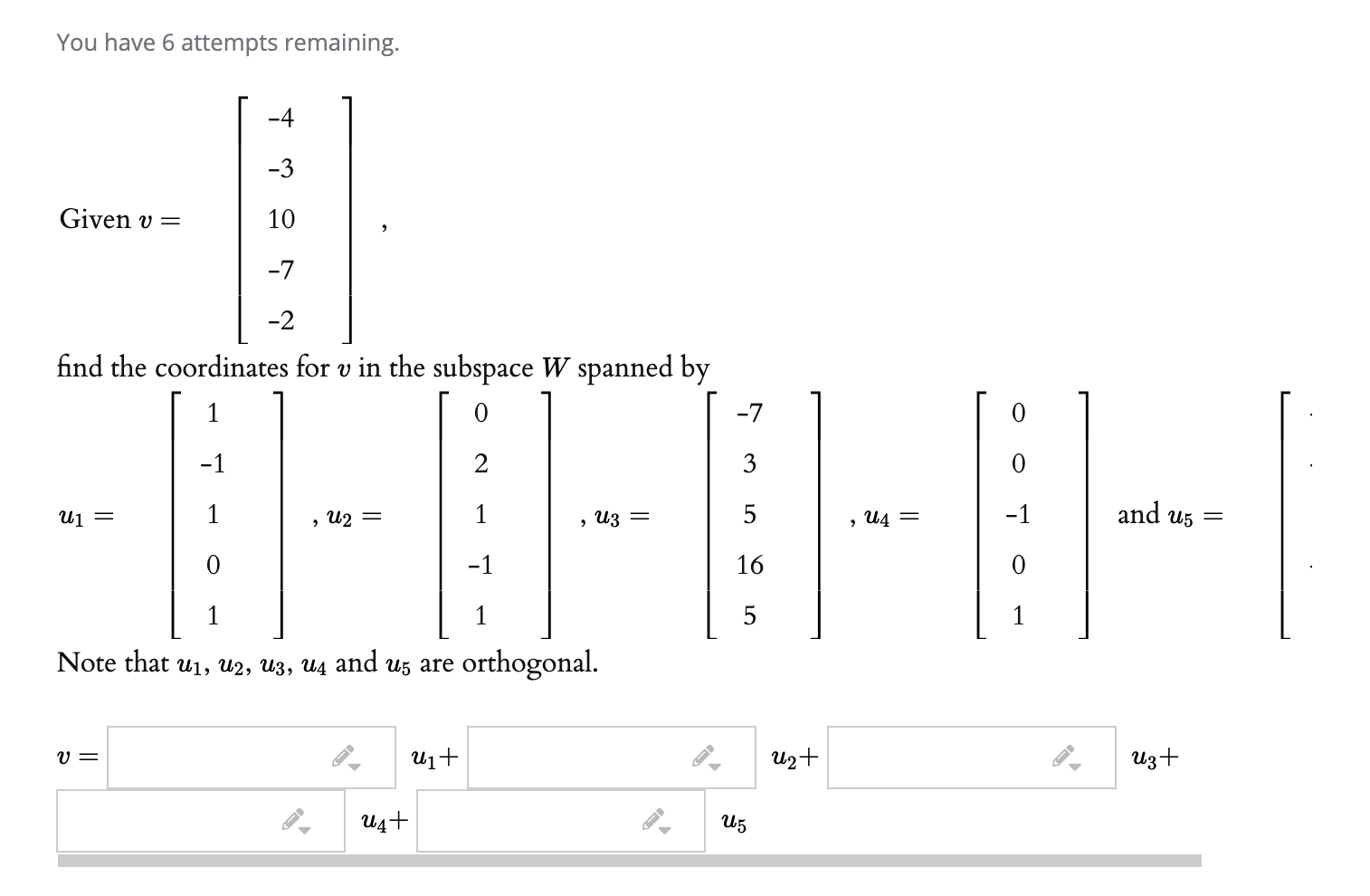 Solved You have 6 attempts remaining. -4 -3 Given v= 10 -7 | Chegg.com