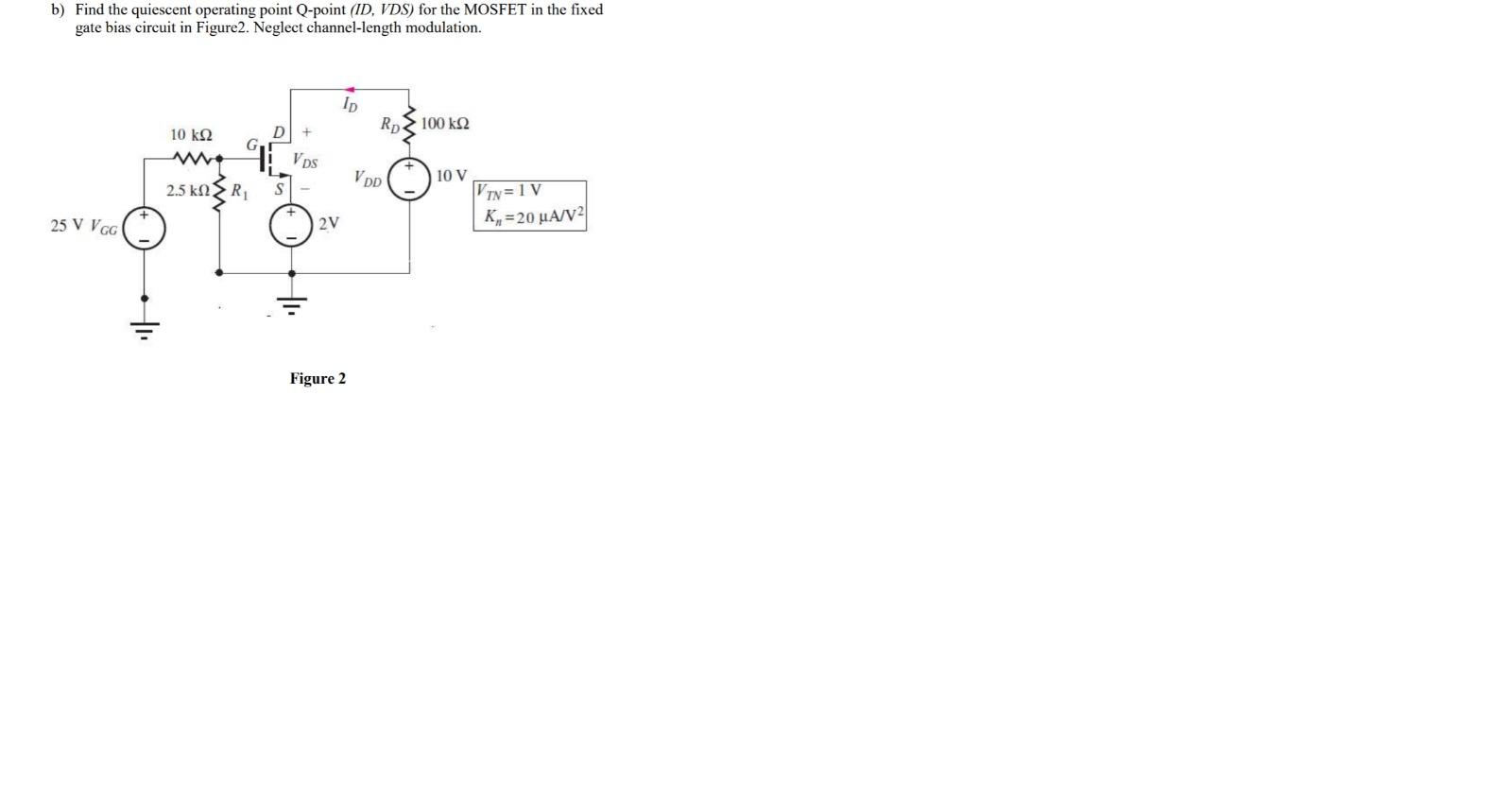 Solved b) Find the quiescent operating point Q-point (ID, | Chegg.com