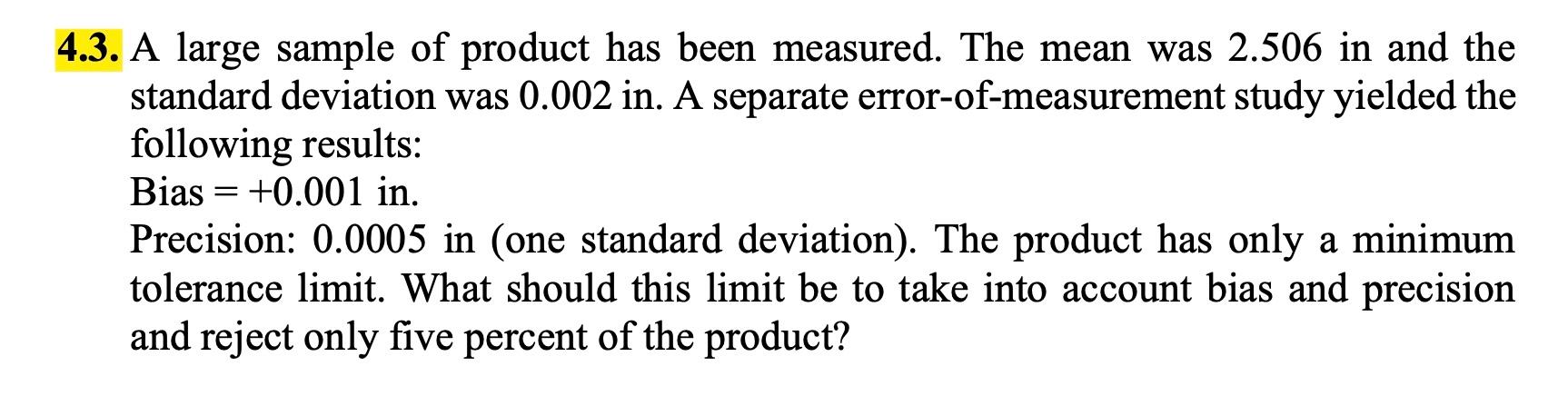 Solved 4.3. A large sample of product has been measured. The | Chegg.com