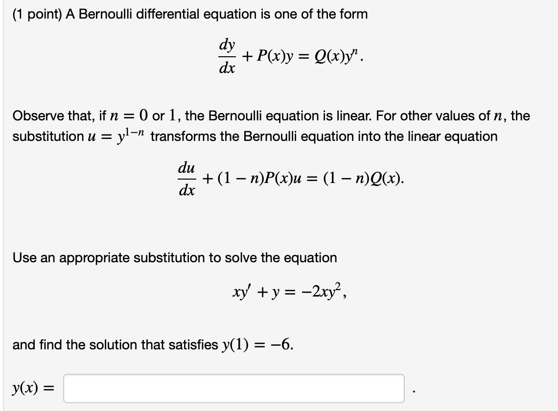 Solved (1 point) A Bernoulli differential equation is one of | Chegg.com