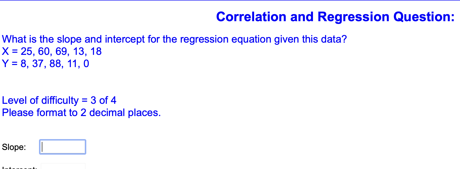 Solved Correlation and Regression Question: What is the | Chegg.com