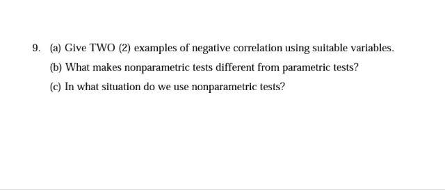 Solved 9. (a) Give TWO (2) examples of negative correlation | Chegg.com
