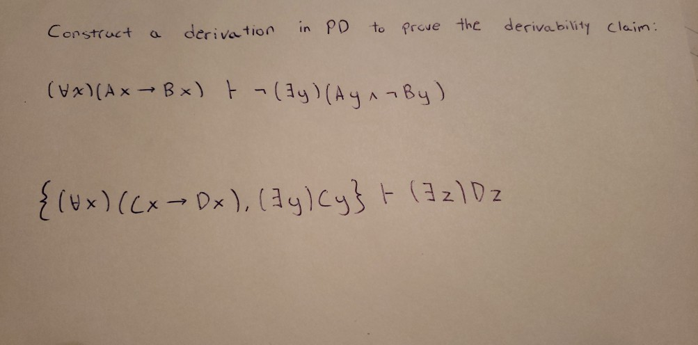 Solved Construct a derivation in PD to prove the | Chegg.com