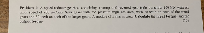 Solved Problem 1: A speed-reducer gearbox containing a | Chegg.com
