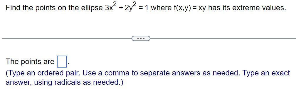 Solved Find the points on the ellipse 3x2+2y2=1 where | Chegg.com