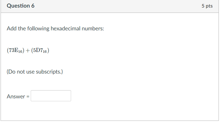 Solved Question 6 5 pts Add the following hexadecimal | Chegg.com