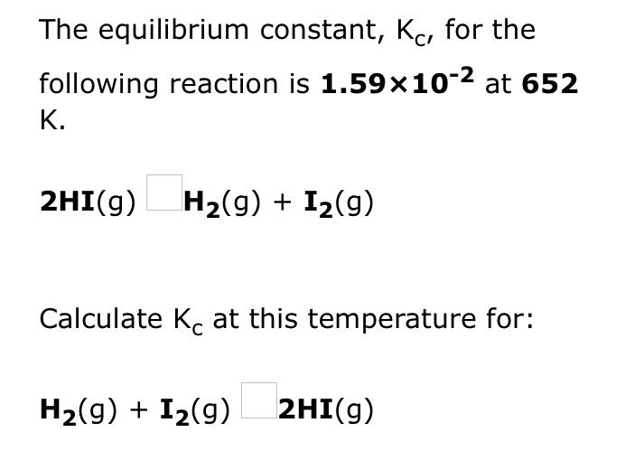 Solved The equilibrium constant, Kc, for the following | Chegg.com