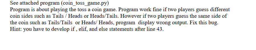 Solved See attached program (coin_toss_game.py) Program is | Chegg.com