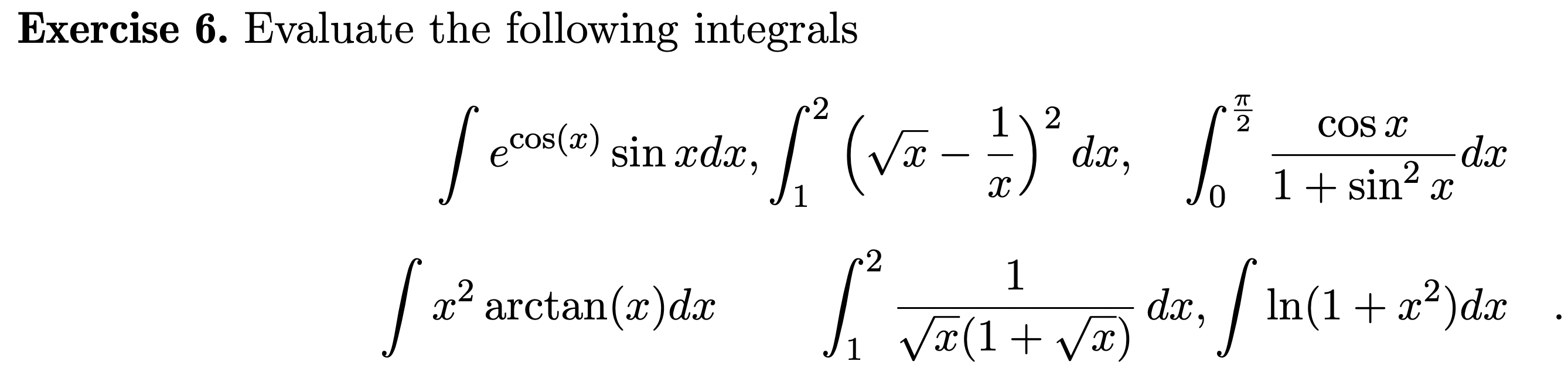 Solved Exercise 6. Evaluate the following integrals 2 12 T 2 | Chegg.com