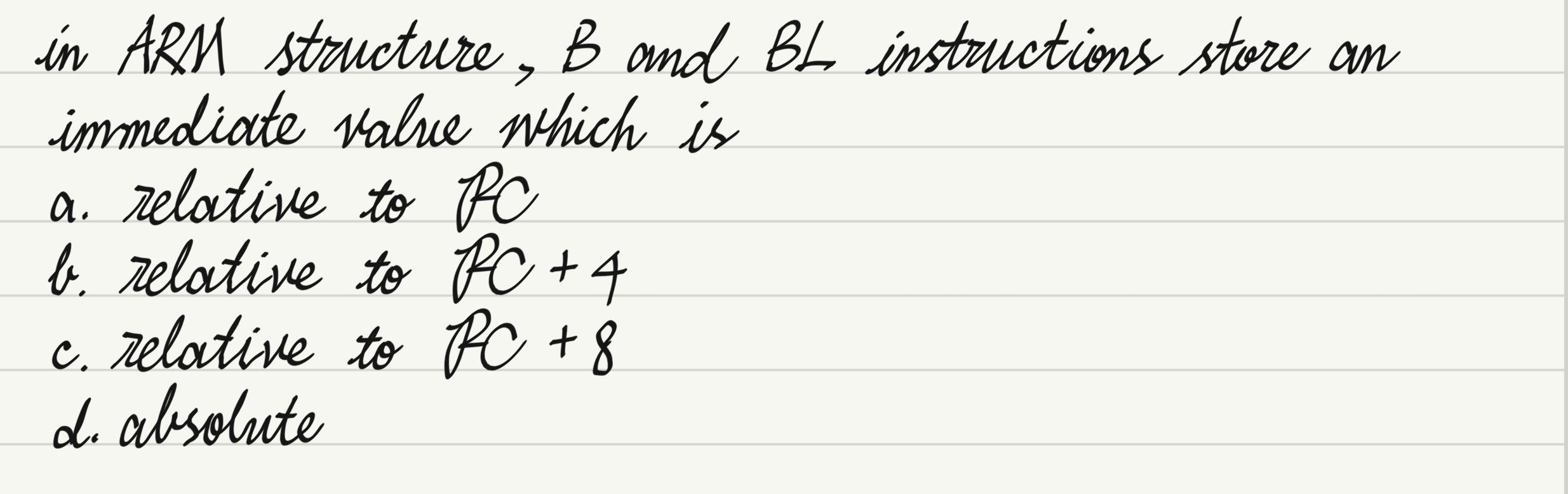 Solved in ARM structure, B and BL instructions store an | Chegg.com