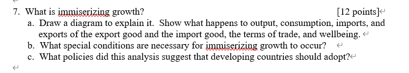 Solved 7. What is immiserizing growth? [12 points] a. Draw a | Chegg.com