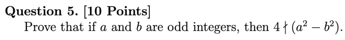 Solved Question 5. [10 Points] Prove that if a and b are odd | Chegg.com